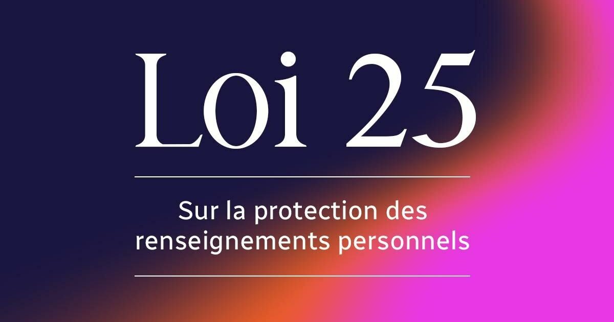 Agence ink | Êtes-vous prêts pour la Loi 25? Tout ce que vous devez…